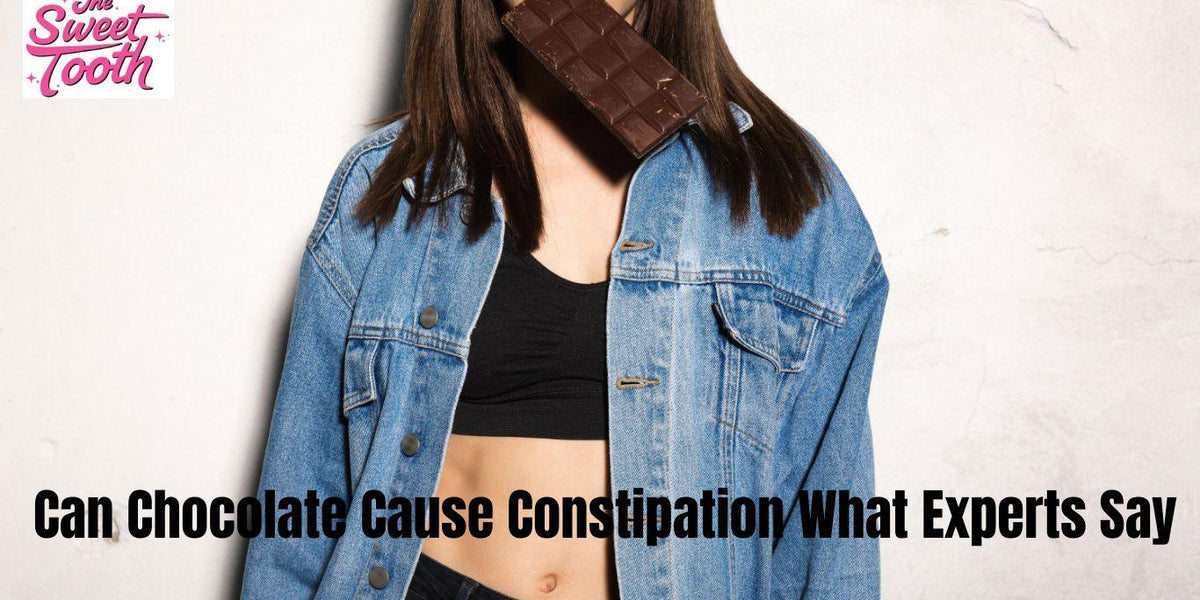 Can Chocolate Cause Constipation? What Experts Say — The Sweet Tooth