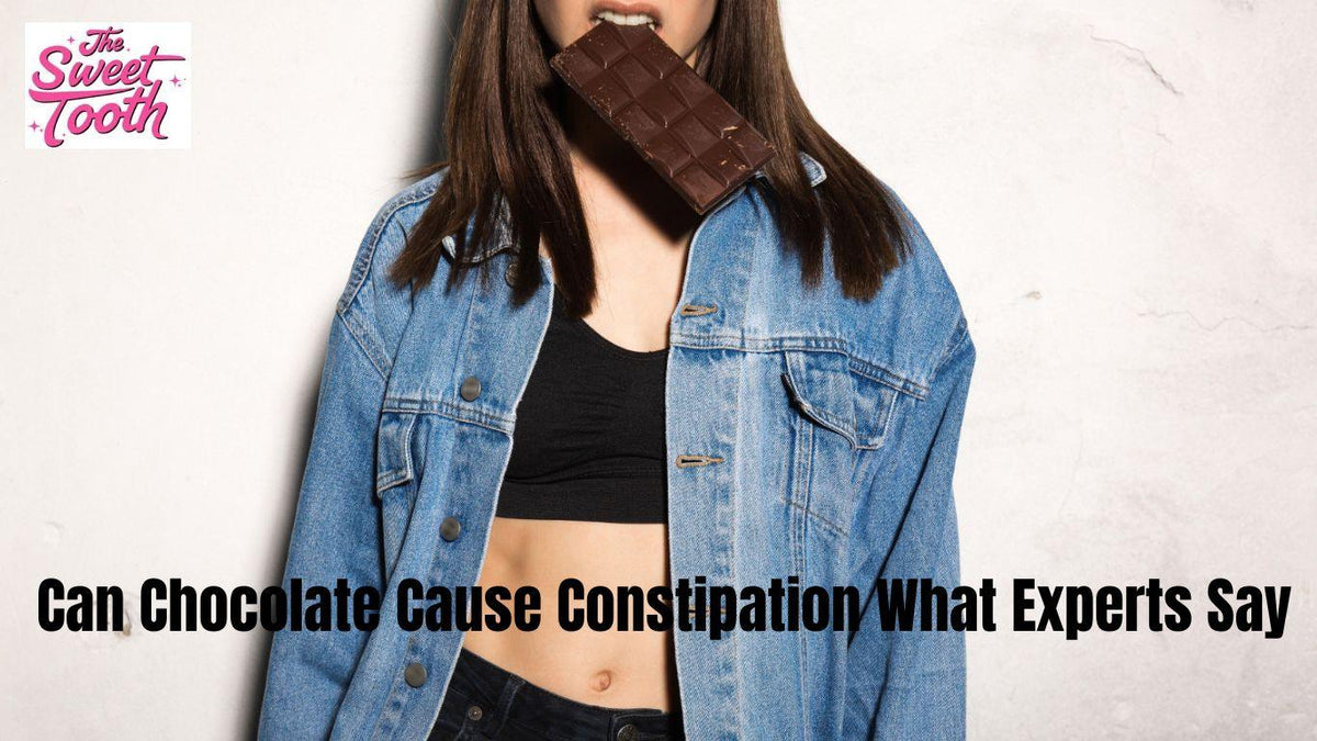 Can Chocolate Cause Constipation? What Experts Say — The Sweet Tooth