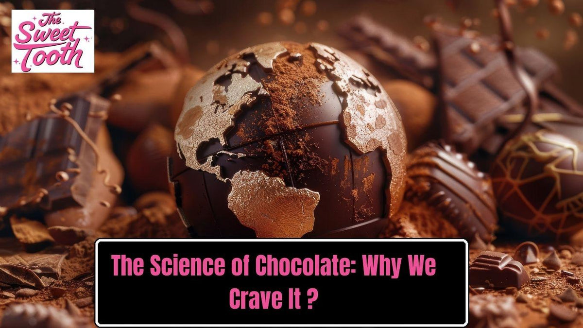 The Science of Chocolate: Why We Have Cravings All the Time — The Sweet ...