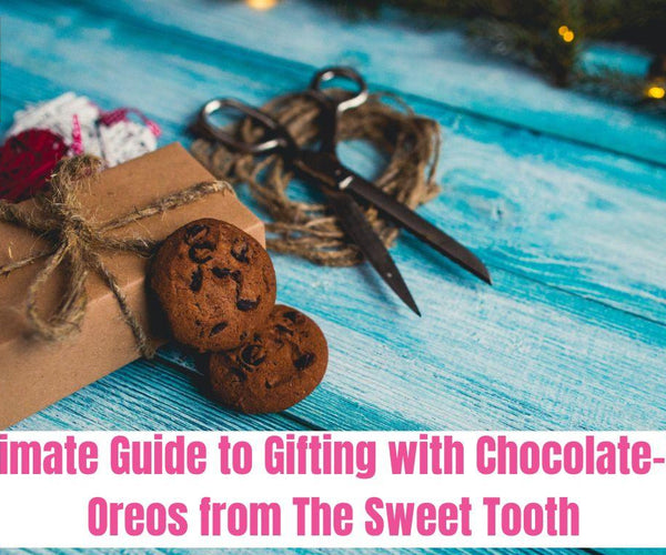 The Ultimate Guide to Chocolate-Dipped Oreos as Gift Ideas — The Sweet ...
